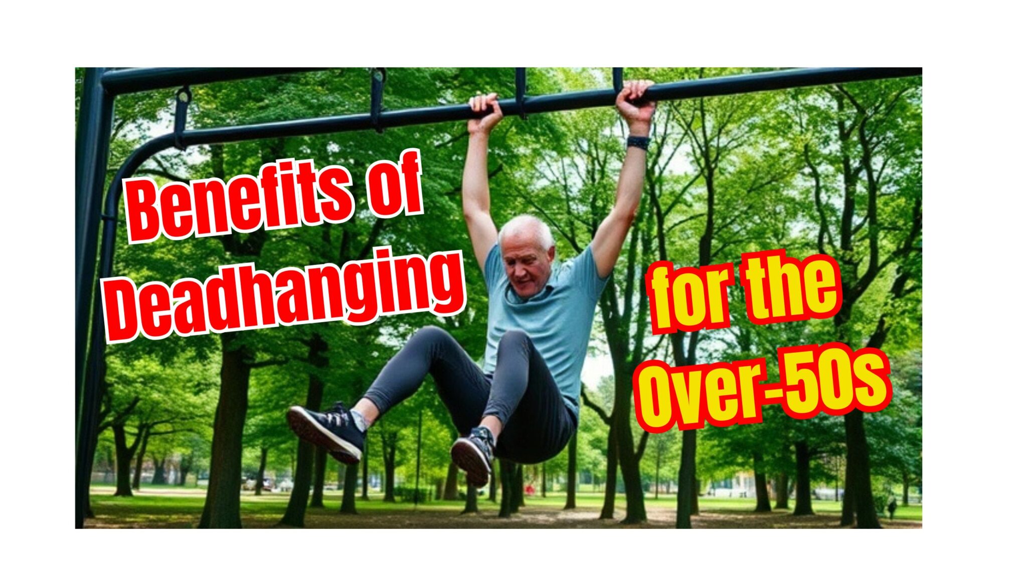 Health Benefits Of Dead Hanging For The Over-50s - Fit50s.com
